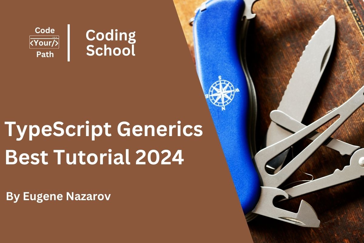 Best Typescript Generics Tutorial 2024 Use Generics Today Code Your Path Coding School