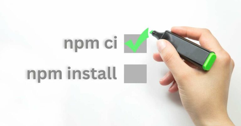npm ci vs npm install: Clean Install Is Better! + 5 Common Errors