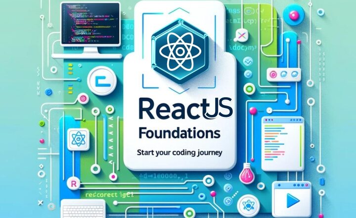 Reactjs Foundations — Start Your Coding Journey Code Your Path Coding School